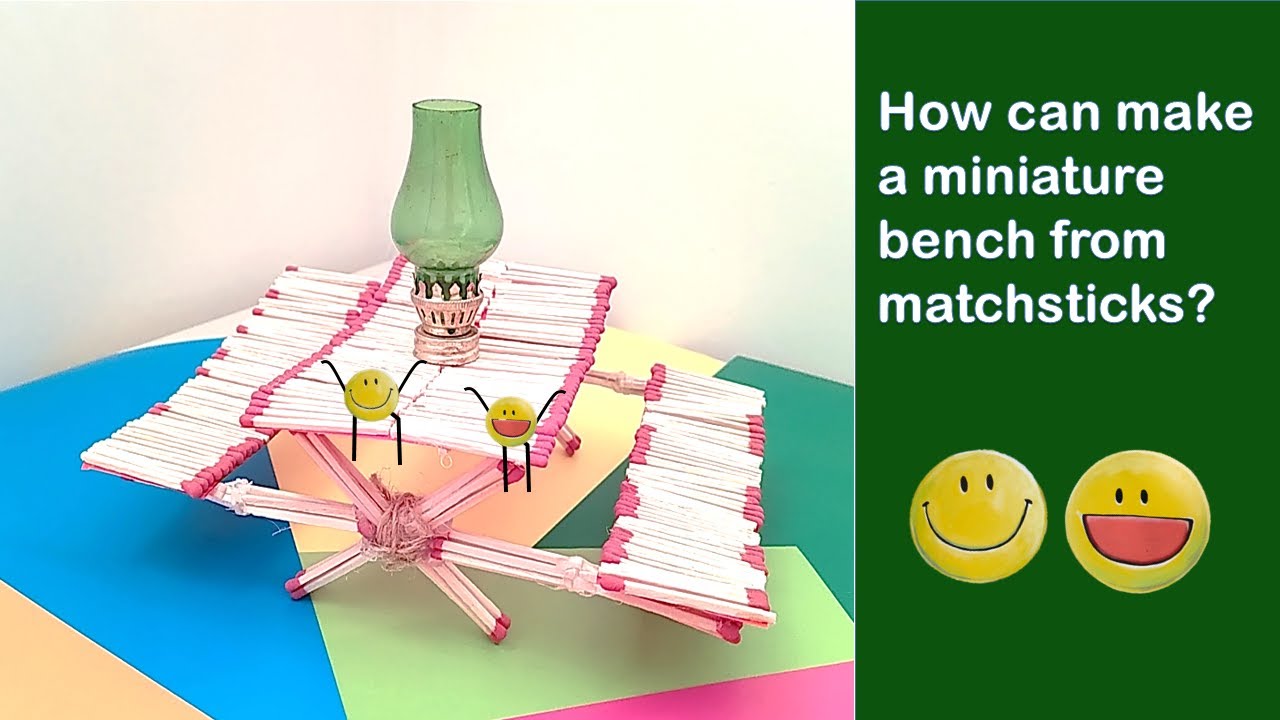 🏞️🥰Matchstick Structures, table and bench with matchstick.🙃💐 - YouTube