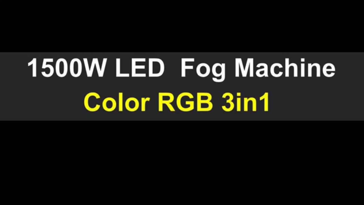 1500w led RGB 3in1 Color fog machine - YouTube