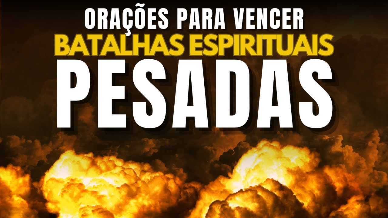Vitória nas Batalhas Espirituais: Oração Poderosa para Vencer Desafios ...