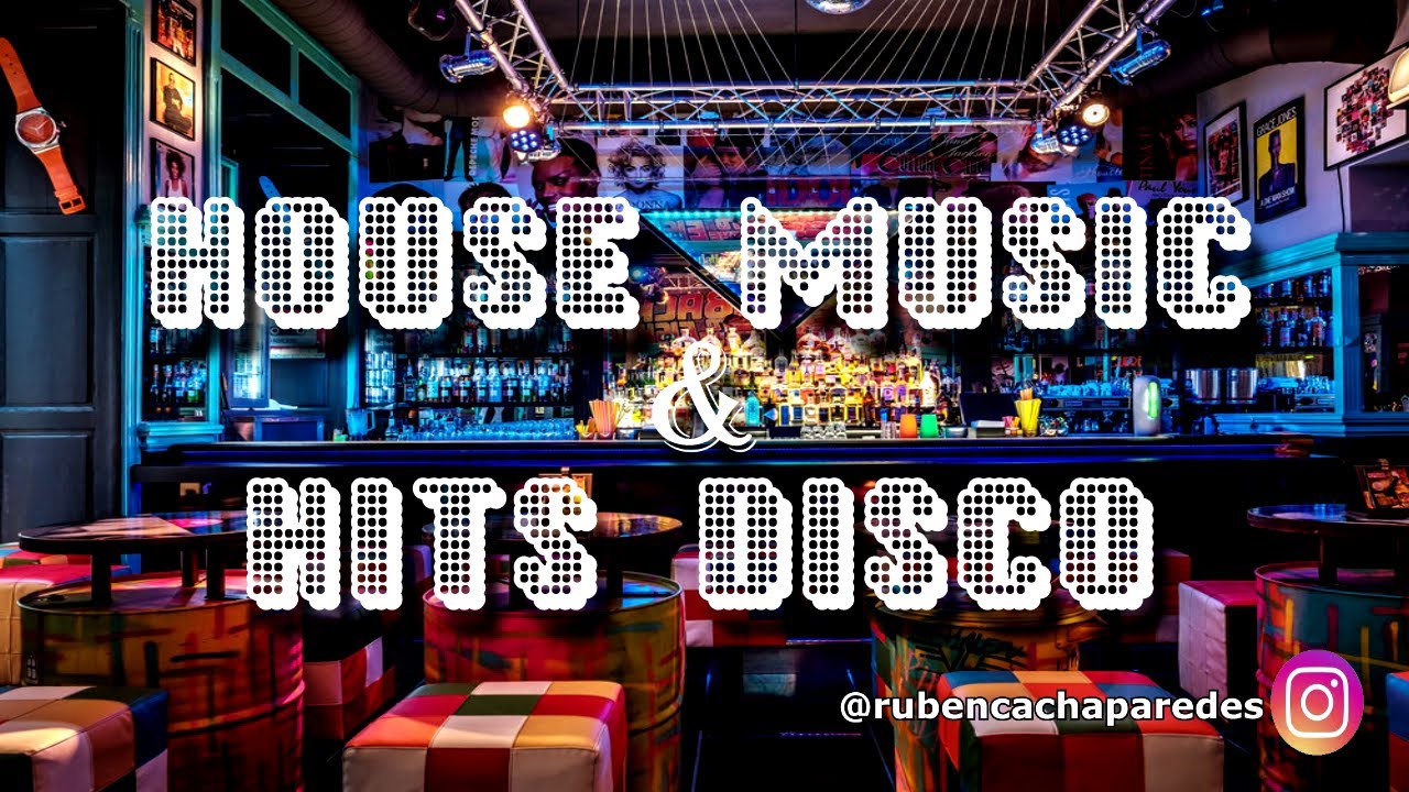 HOUSE MUSIC & HITS DISCO 1 - YouTube