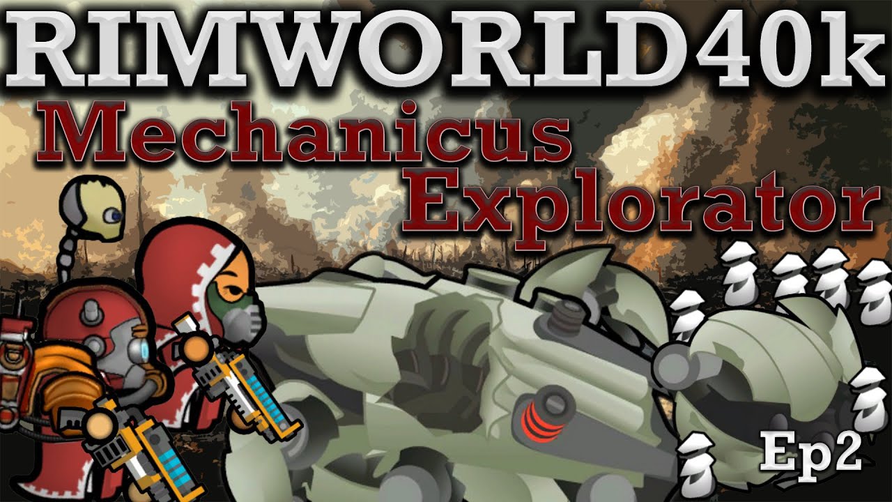 Mechanoids & Mech ASSULTS! | Rimworld 40k : Mechanicus Explorator ...
