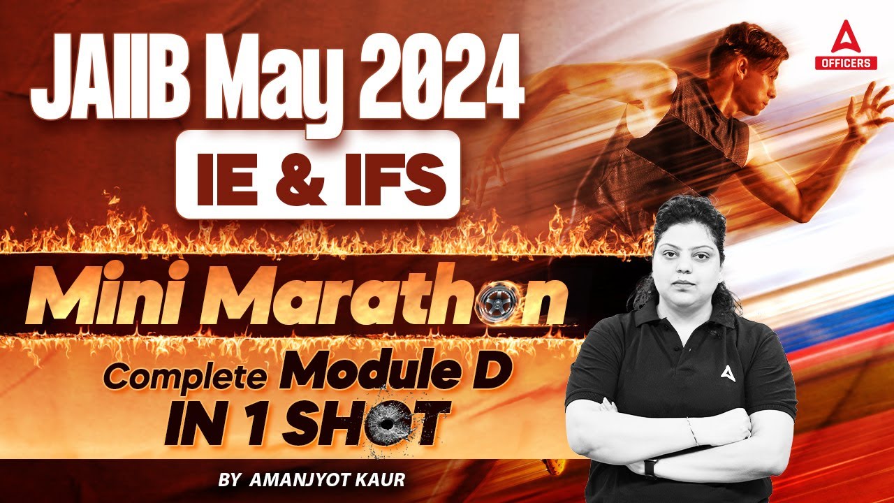 JAIIB May 2024 | JAIIB IE and IFS Mini Marathon | Complete Module D in ...