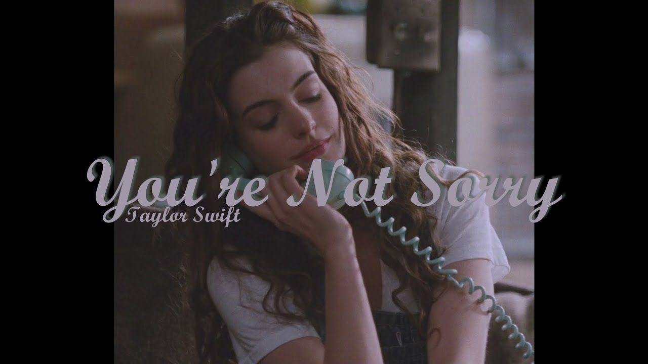 [가사해석] Taylor Swift - You're Not Sorry 안 미안한 거 아니까 연락하지 말아줘 - YouTube