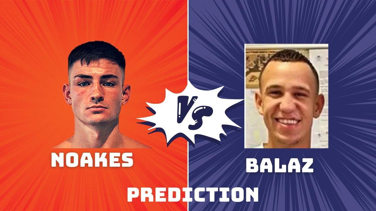 Sam Noakes vs Patrik Balaz Prediction - YouTube