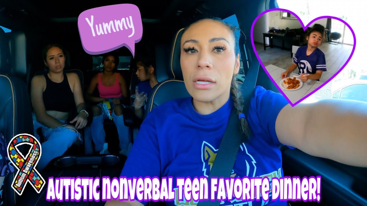 Autistic nonverbal teen gets home to her favorite dinner! **she got ...