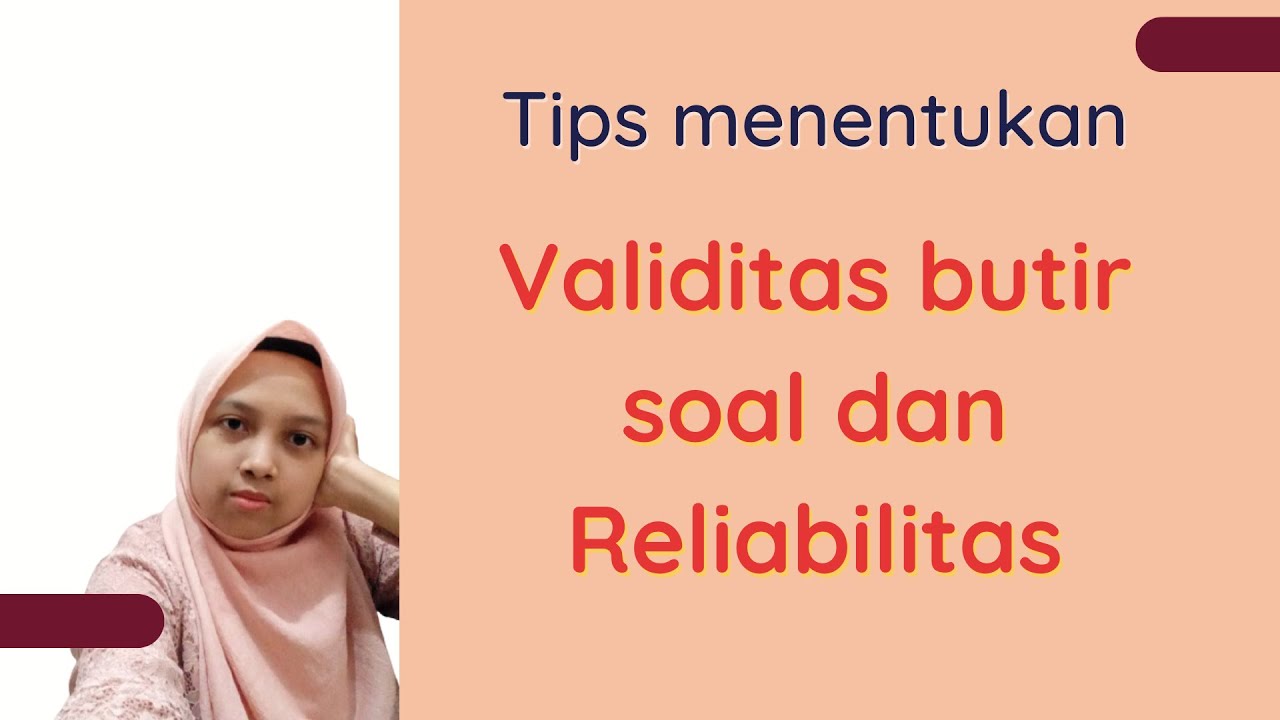 Menentukan validitas dan reliabilitas dengan SPSS soal pilihan ganda ...