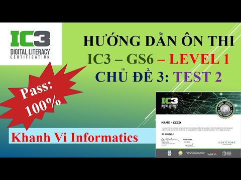 IC3 GS6 Level 1 - Chủ Đề 3 - Test 2 (đậu 100%) - YouTube