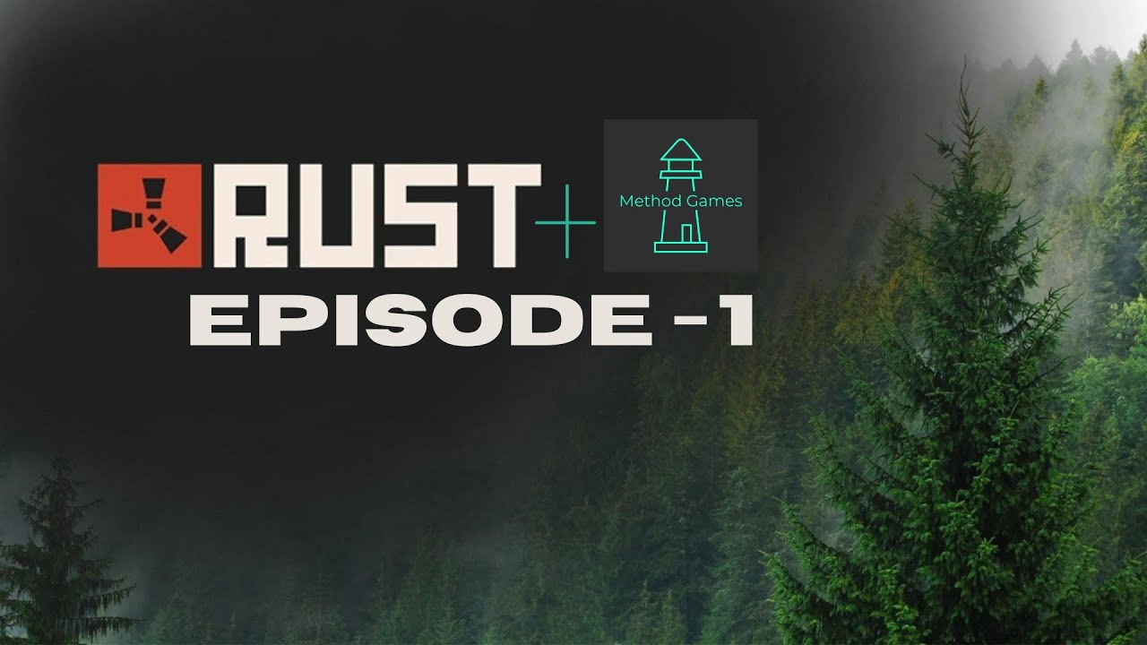 RUST Method Games RP - EP#1 - YouTube
