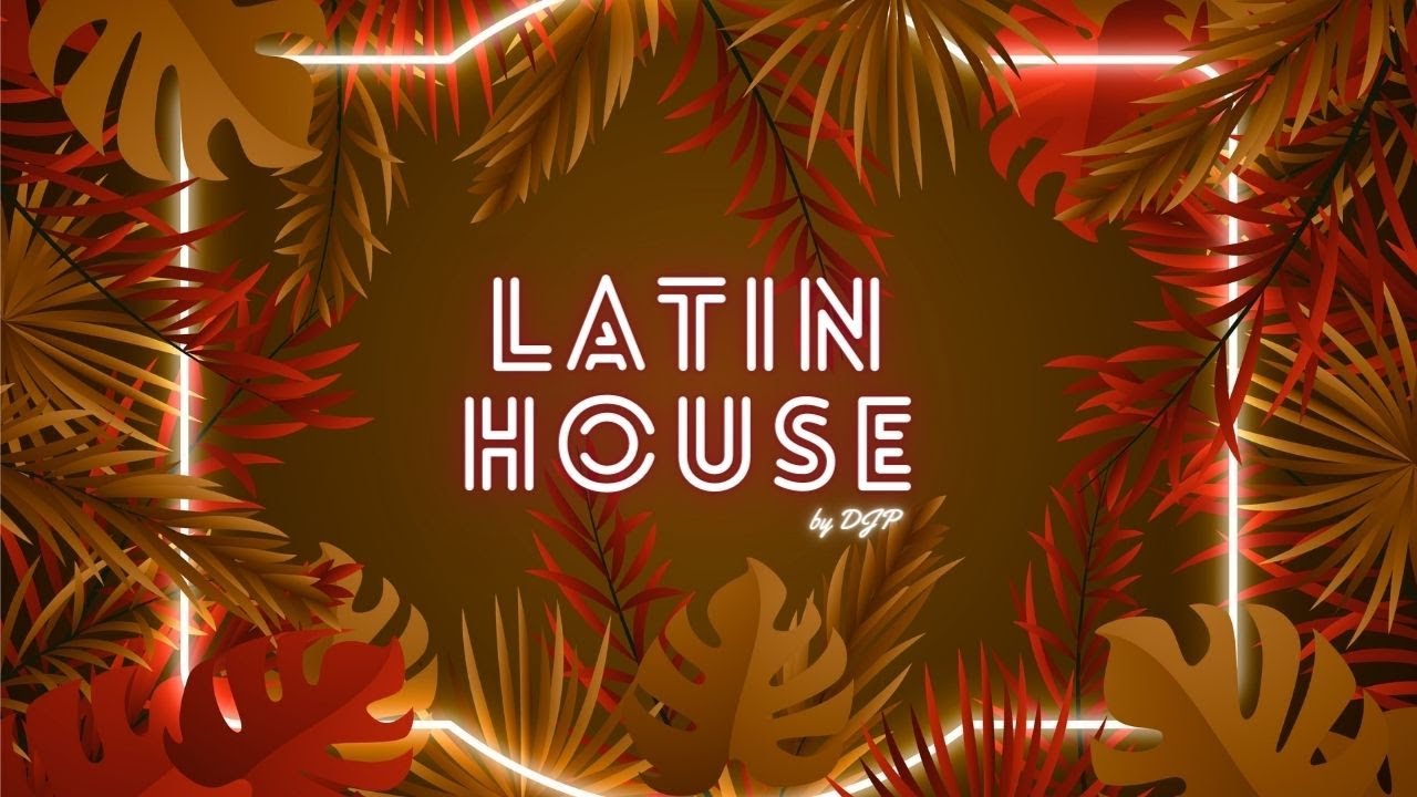 LATIN HOUSE MIX 2024 #8 / by DJP - YouTube