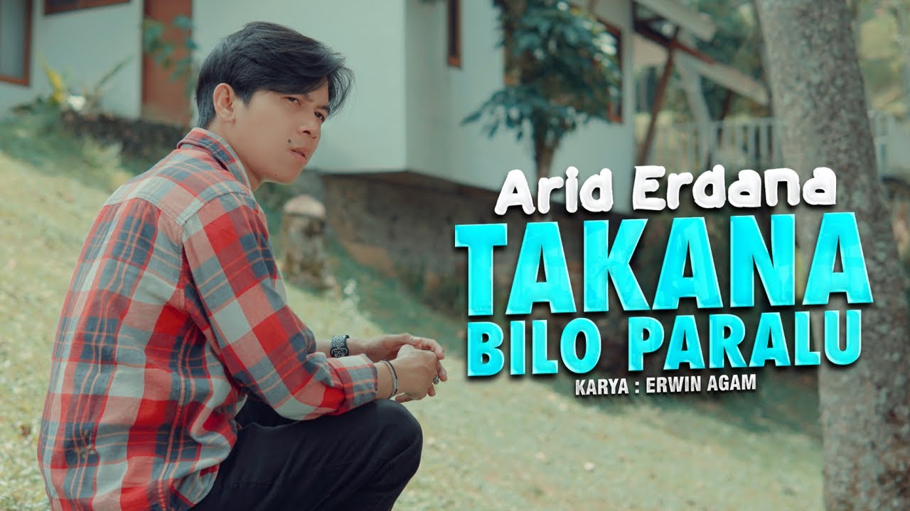 Arid Erdana - Takana Bilo Paralu (Official Music Video) - YouTube
