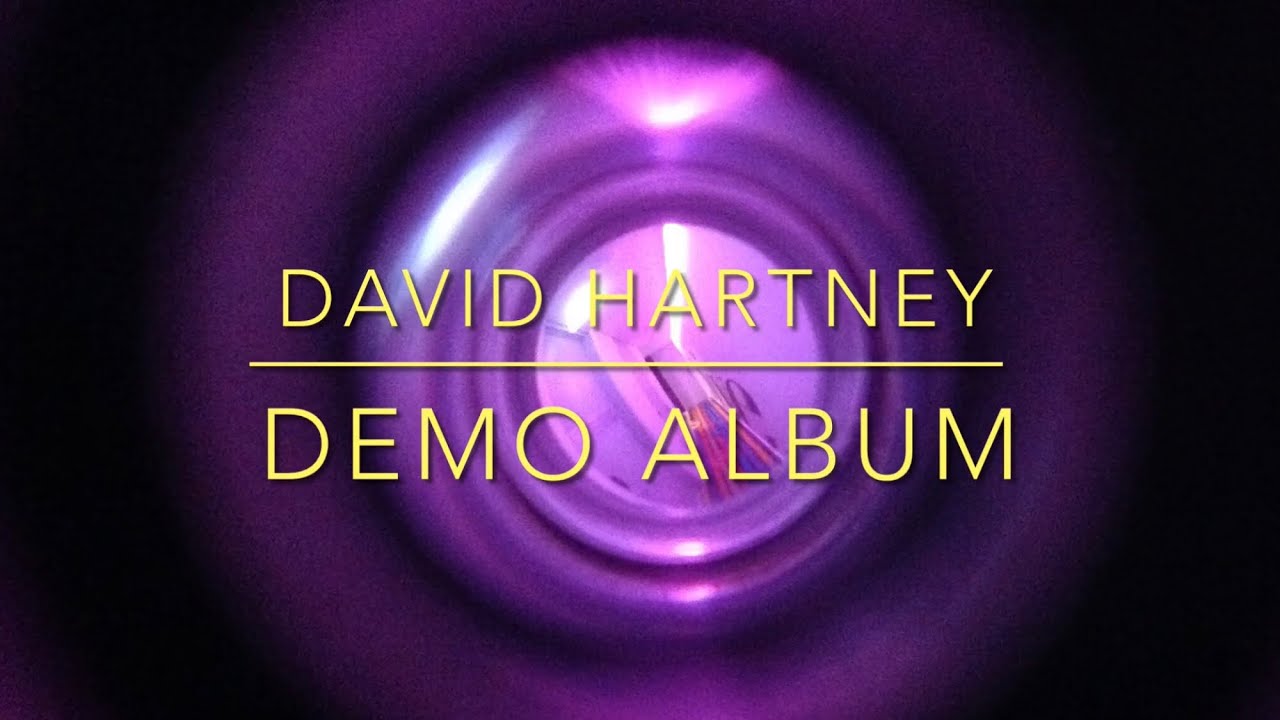 Demo Solo Album 2022 ~David Hartney~ - YouTube