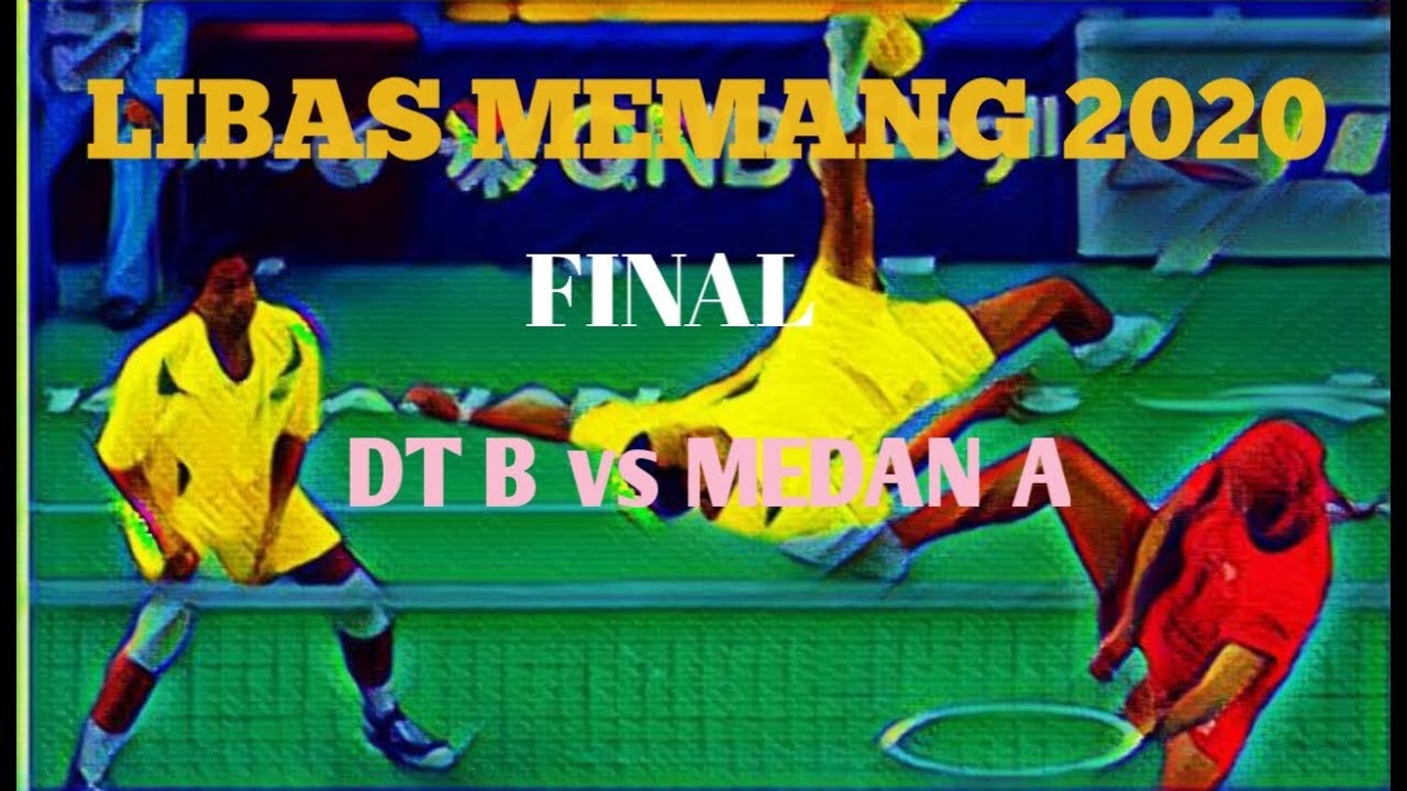 FINAL LIBAS MEMANG 2020 SEPAK TAKRAW LABUAN - YouTube
