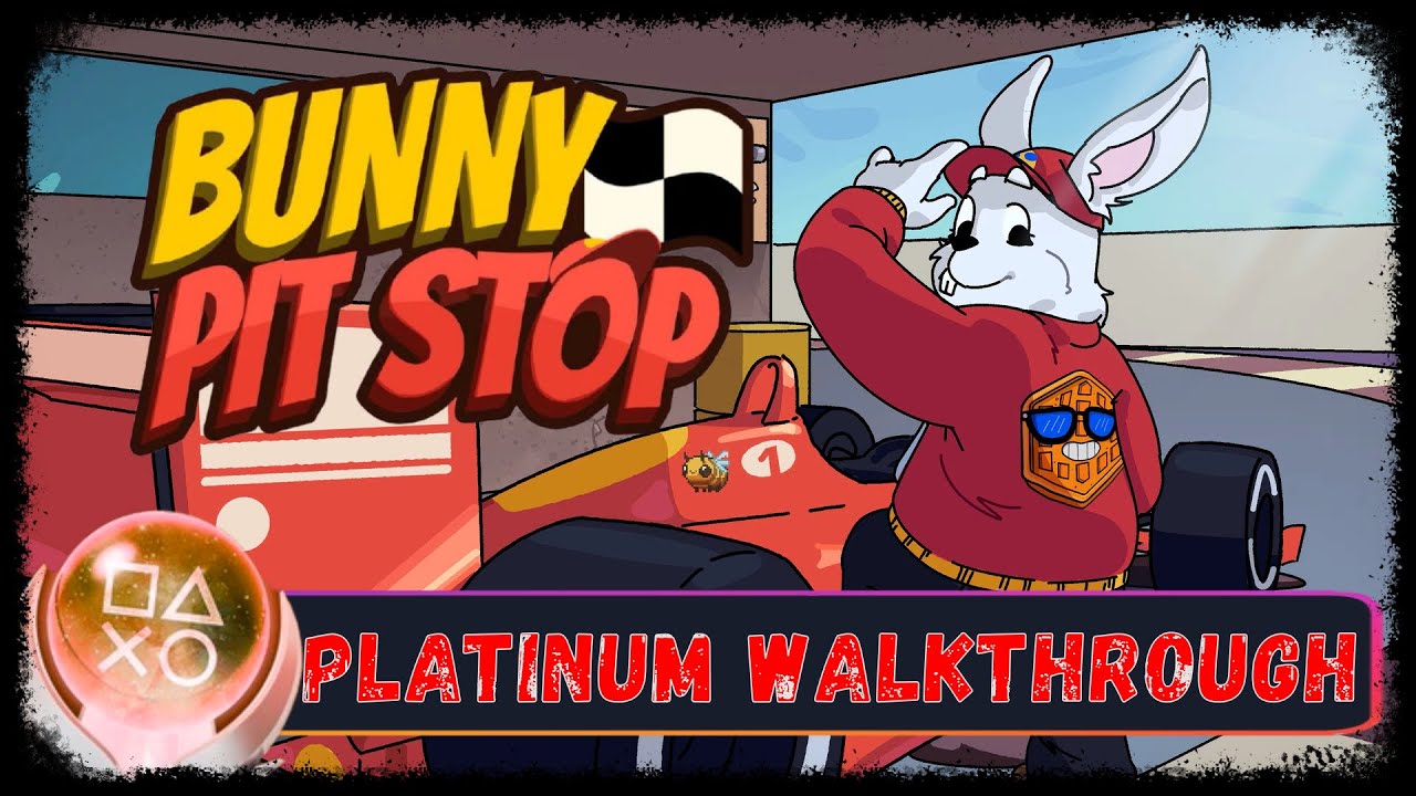 BUNNY PIT STOP - 100% Platinum Walkthrough - Trophy & Achievement Guide ...