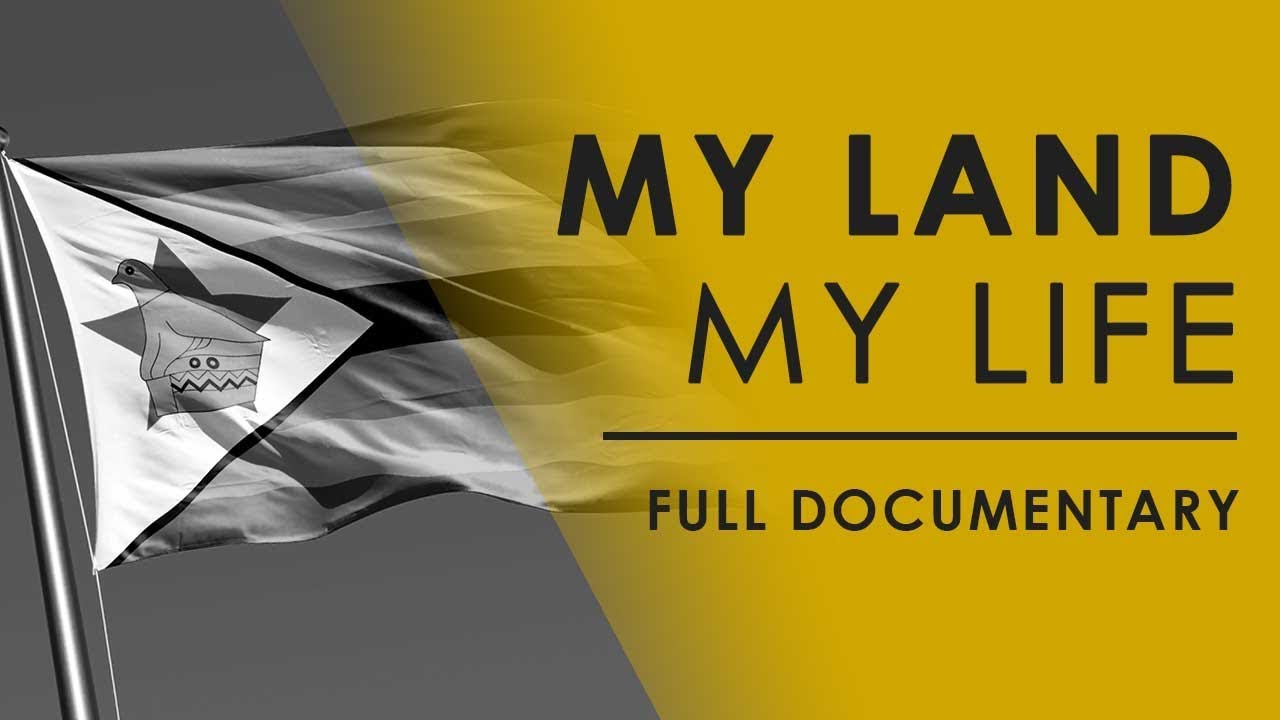 My Land, My Life - Land Crisis In Zimbabwe - Full Documentary - YouTube