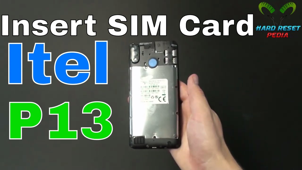 Itel P13 Insert The SIM Card - YouTube