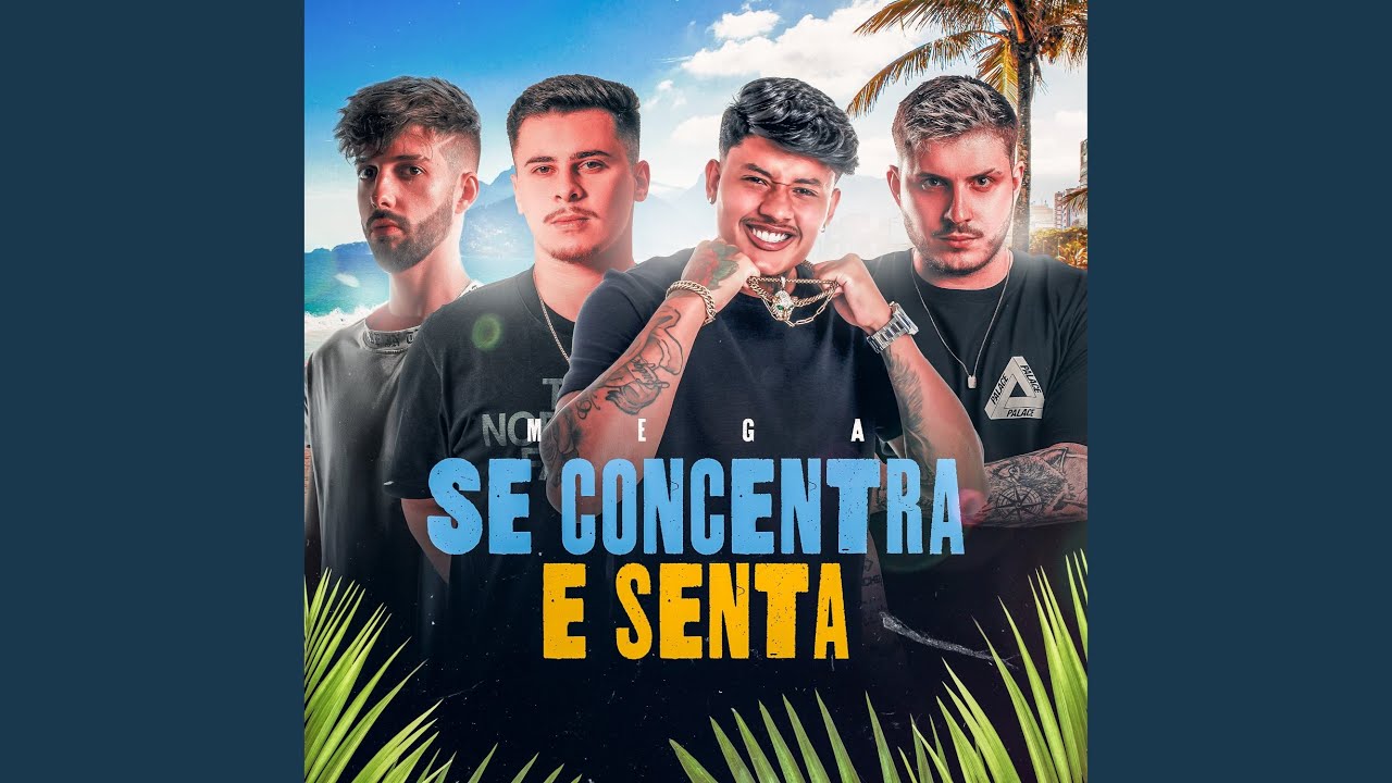 Mega Se Concentra e Senta - YouTube
