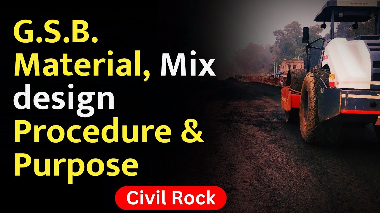 SUB BASE LAYER - GSB MATERIAL - LAYER ,GRADE, MIX DESIGN, PROCESS, TEST ...