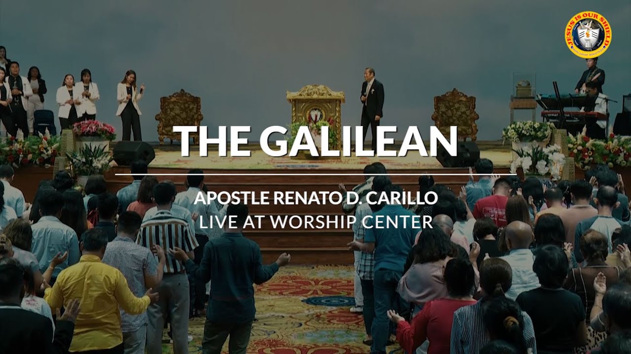 THE GALILEAN | Heavenly Worship by Apostle Renato D. Carillo - YouTube