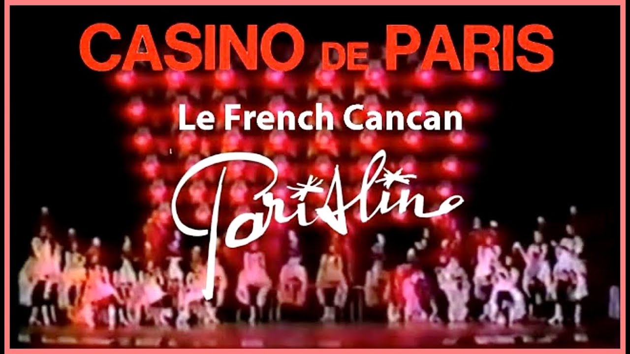 Le French Cancan de la revue "Parisline" au Casino de Paris - YouTube
