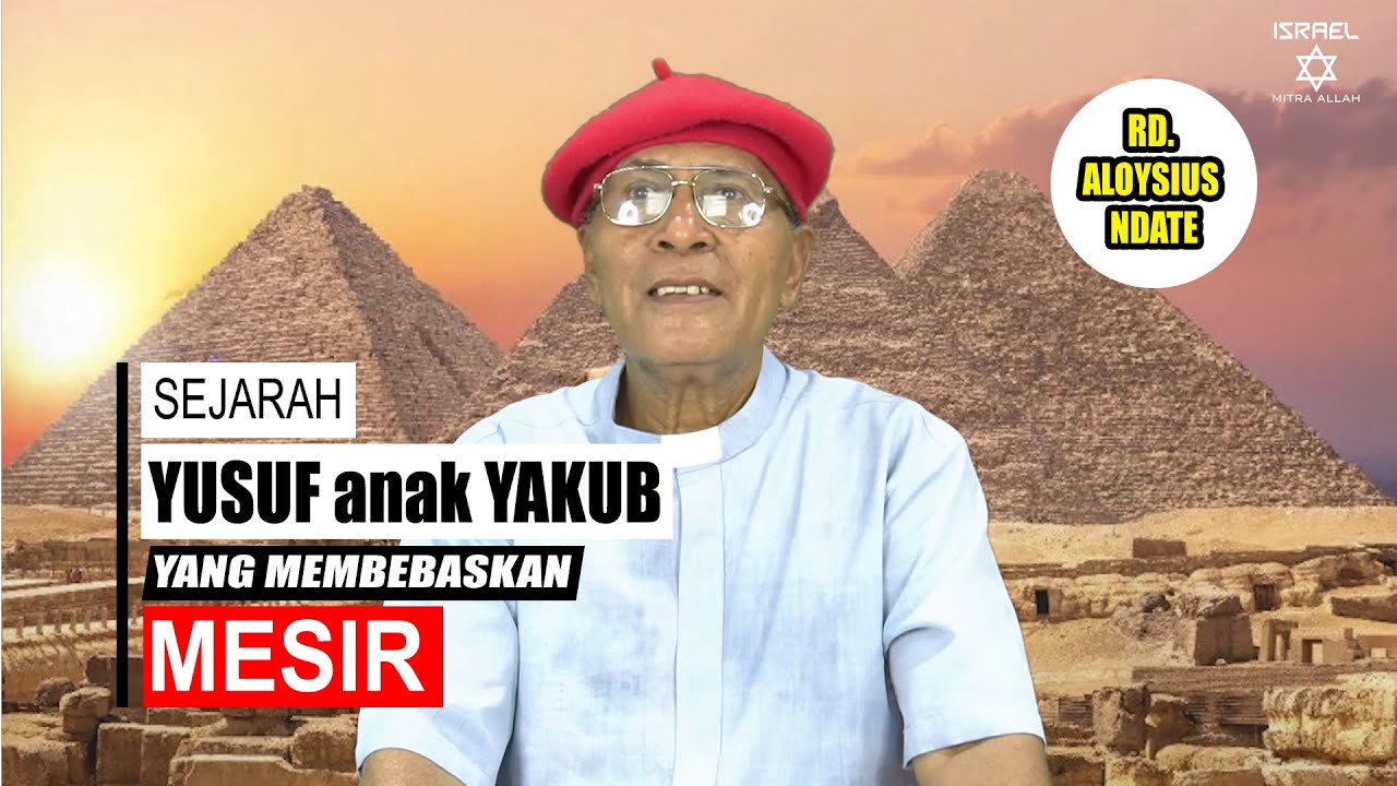 Sejarah Yusuf Anak Yakub Yang Membebaskan Mesir - YouTube