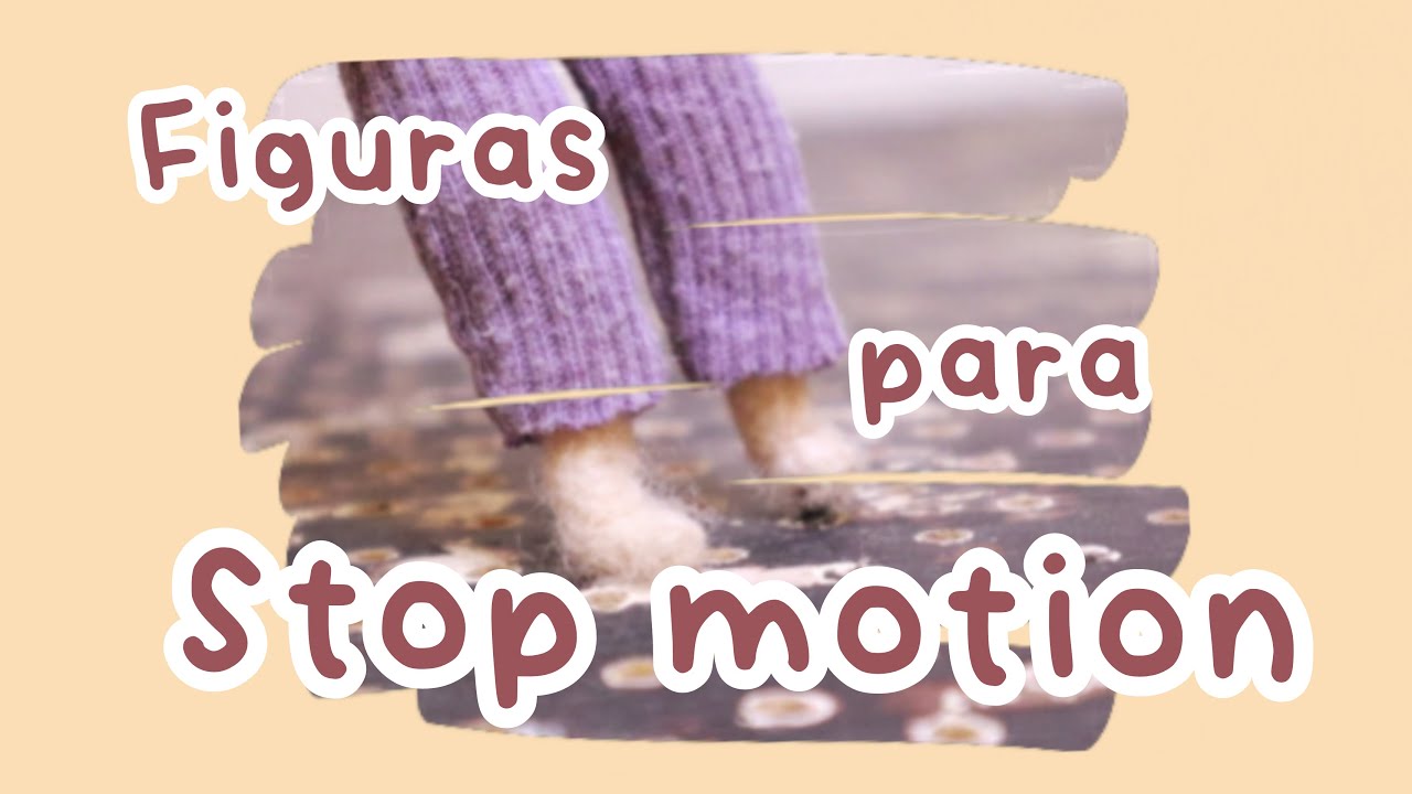 Hagamos figuras de fieltro para stop motion! - YouTube