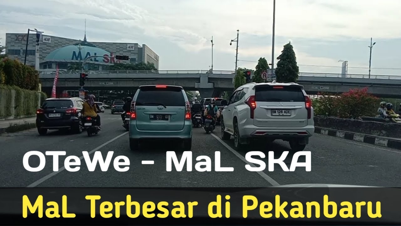 OTeWe MaL SKA Kota Pekanbaru April 2023 - YouTube