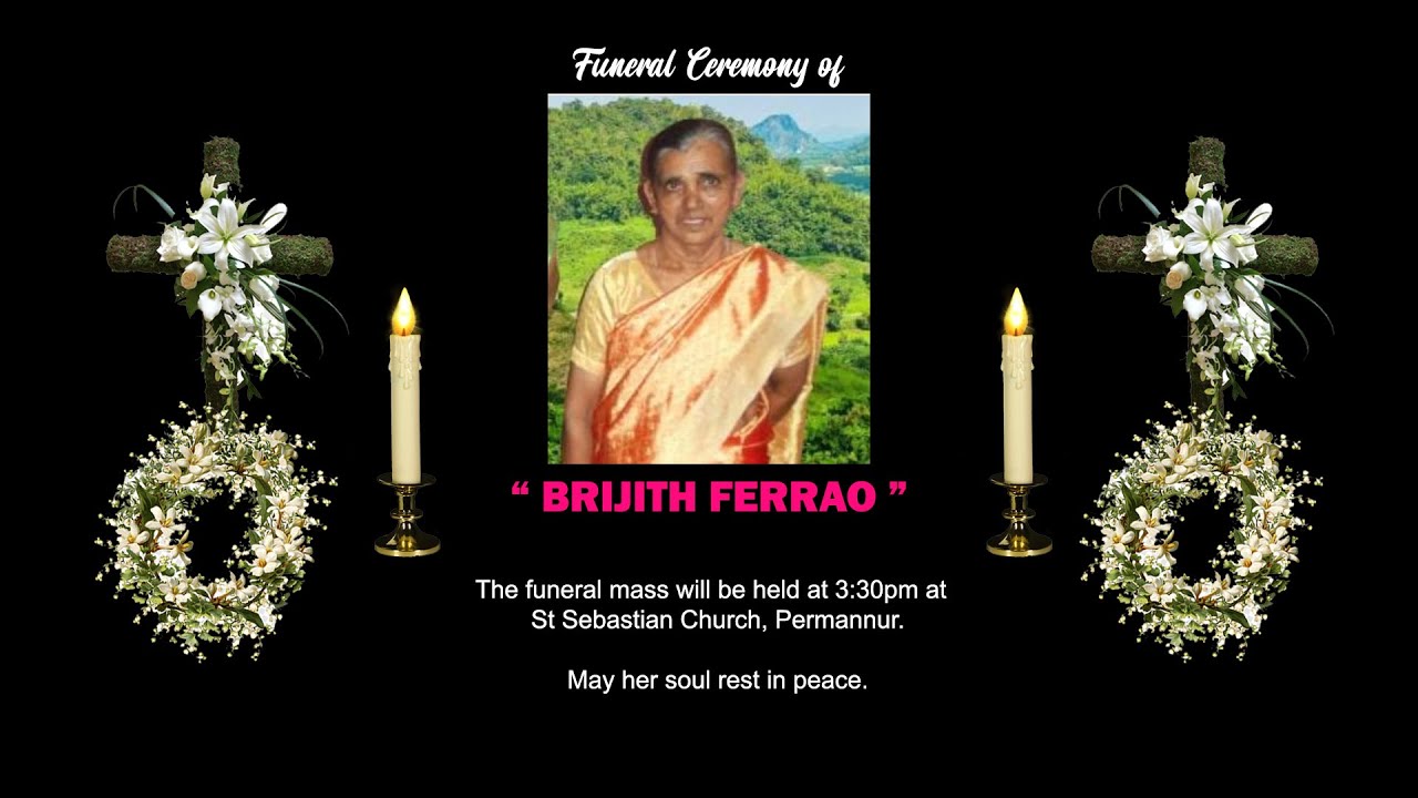 FUNERAL CEREMONY OF - BRIJITH FERRAO. ST SEBASTIAN CHURCH , PERMANNUR ...