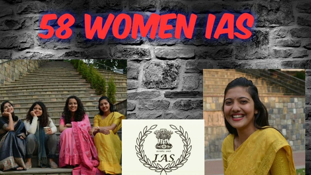 WOMEN IAS OFFICERS - 58- LBSNAA|IAS|UPSC OFFICERS - YouTube