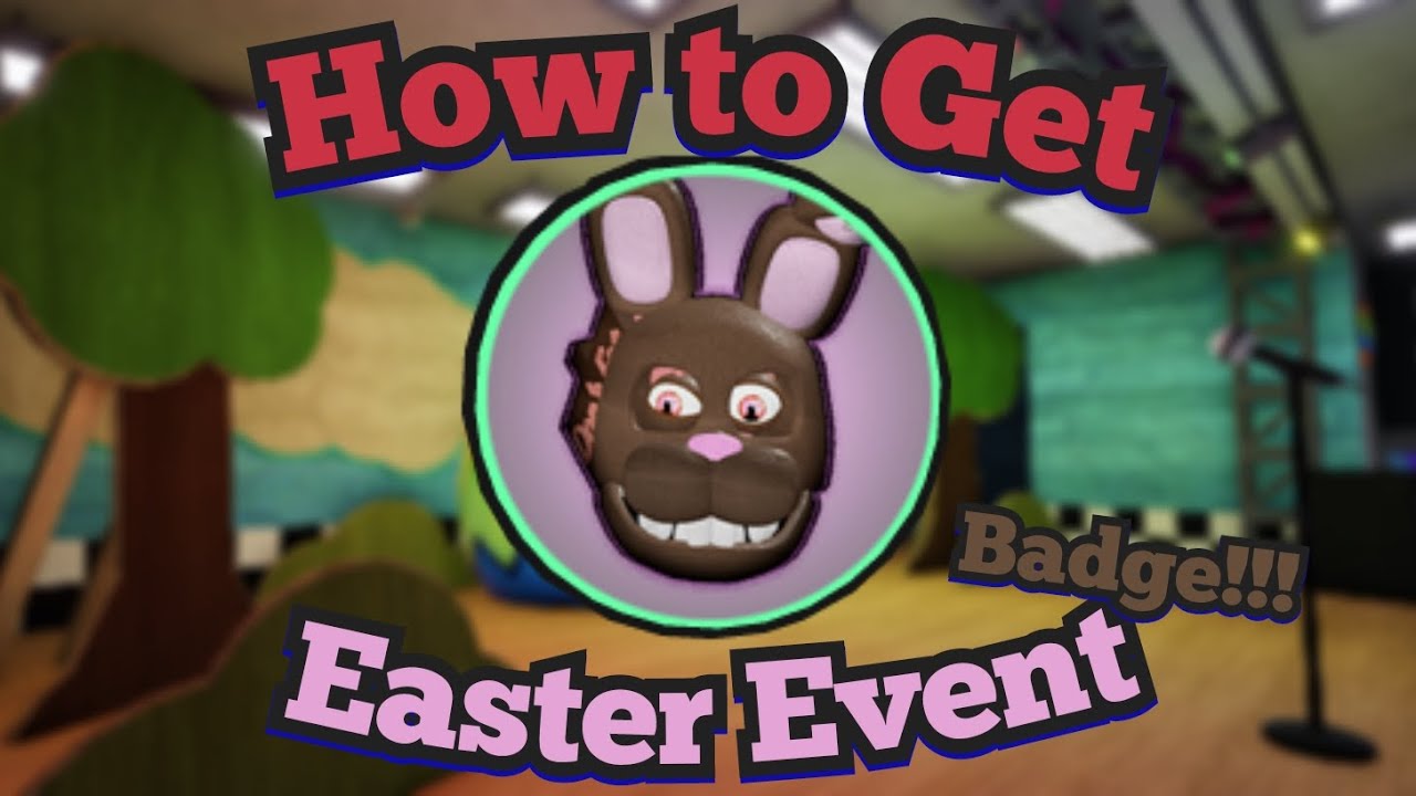 How to Get the "Easter Event" Badge!!! | Fredbear's Mega Roleplay ...