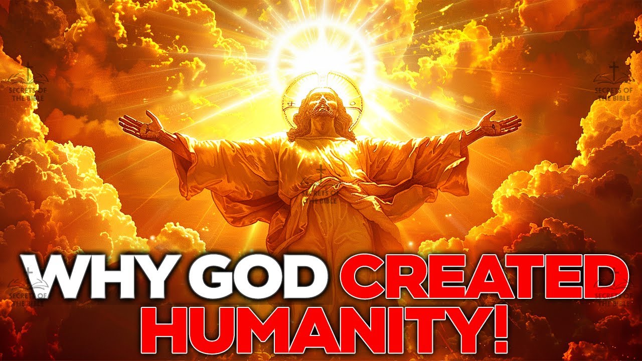 The Reason Why God Created Humanity! | Secrets Of The Bible - YouTube