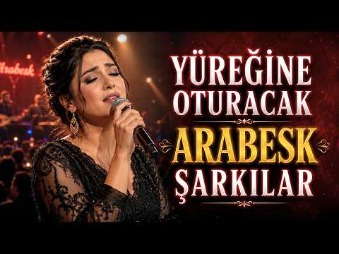 Yüreğine Oturacak Arabesk Şarkılar