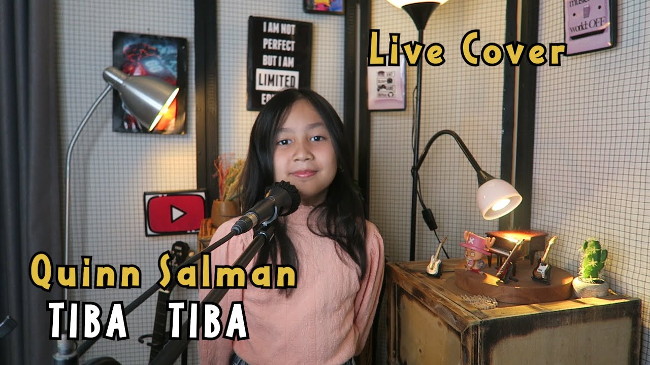 TIBA-TIBA - Quinn Salman (Live Cover Shalova) - YouTube