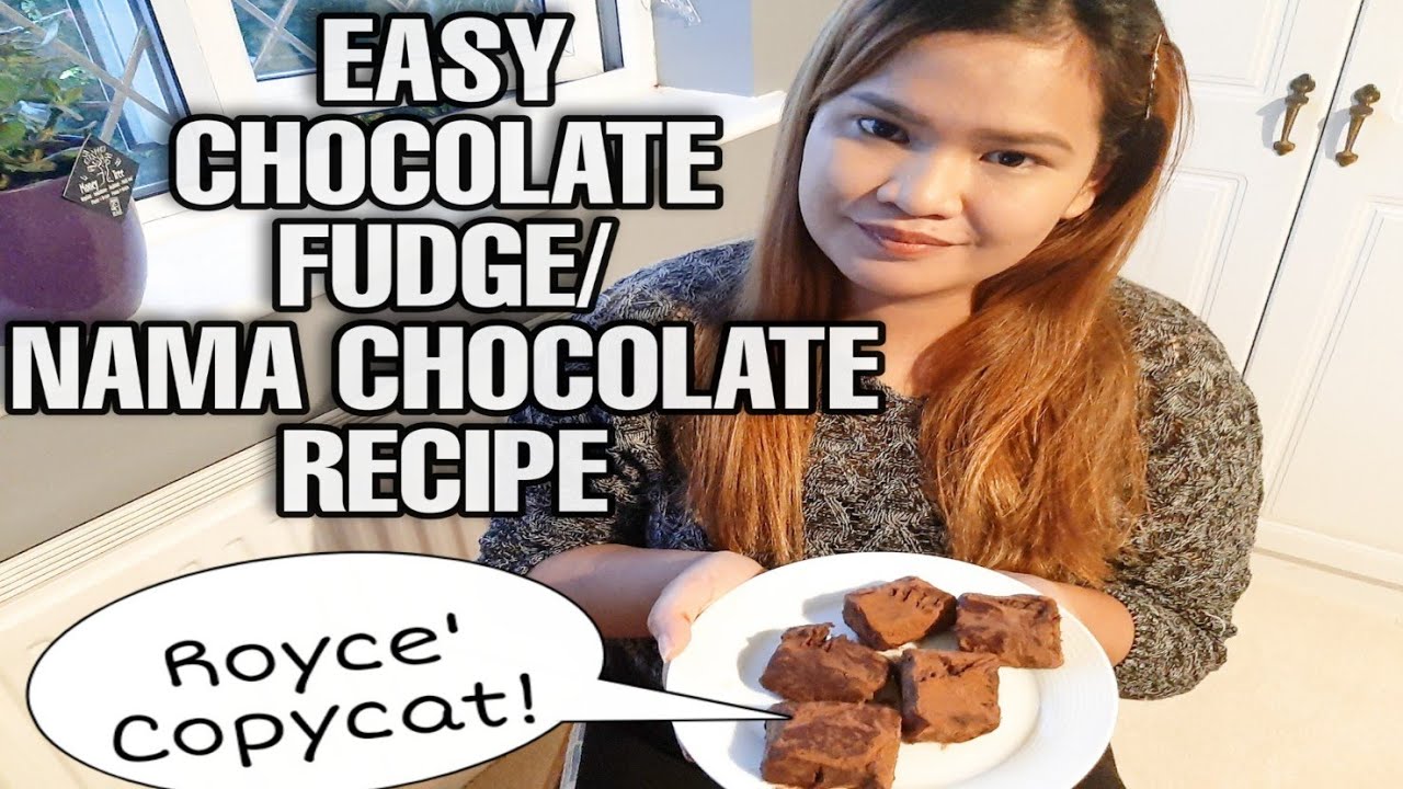 EASY CHOCOLATE FUDGE/NAMA CHOCOLATE RECIPE (ROYCE' COPYCAT) [EPISODE 24 ...