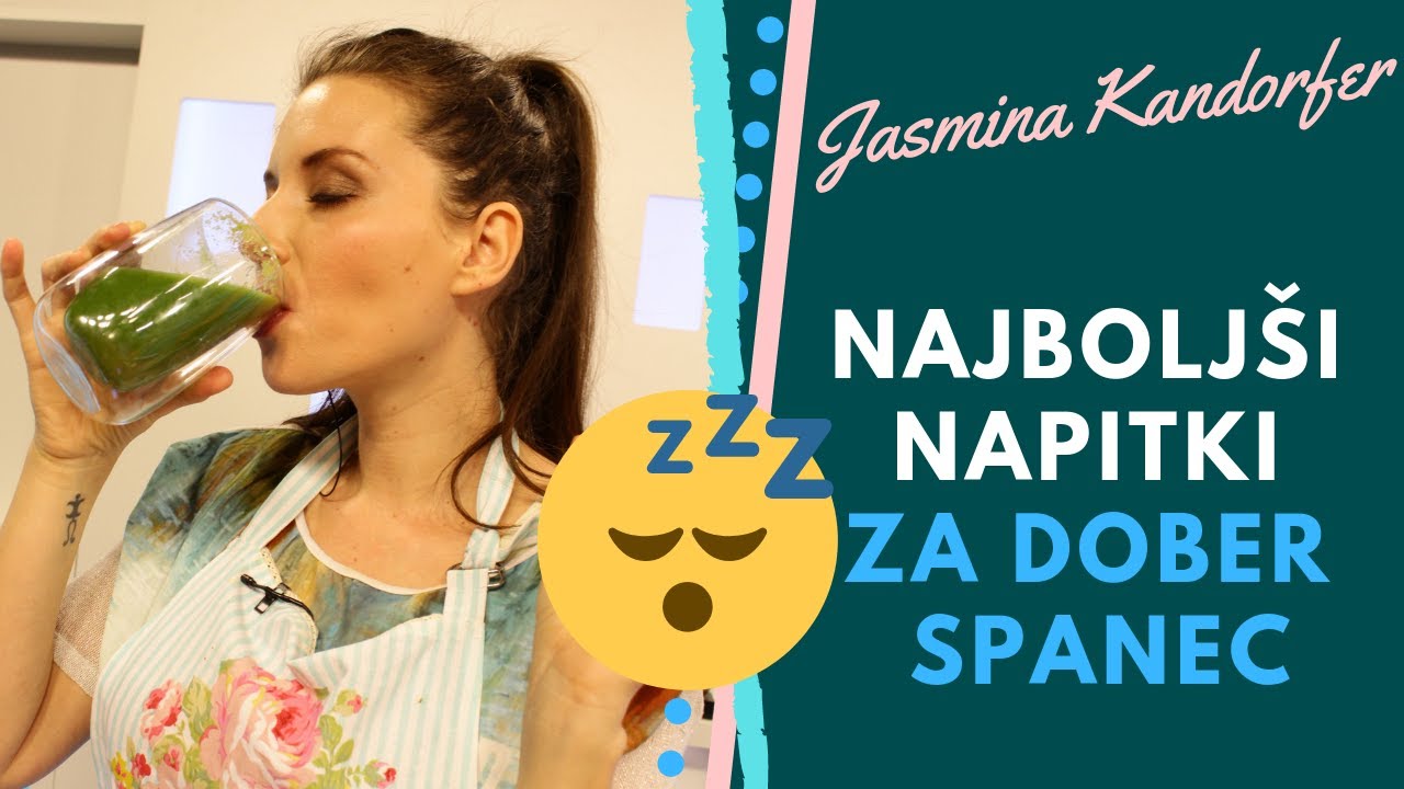 Najboljši napitki za dober spanec! Jasmina Kandorfer - YouTube