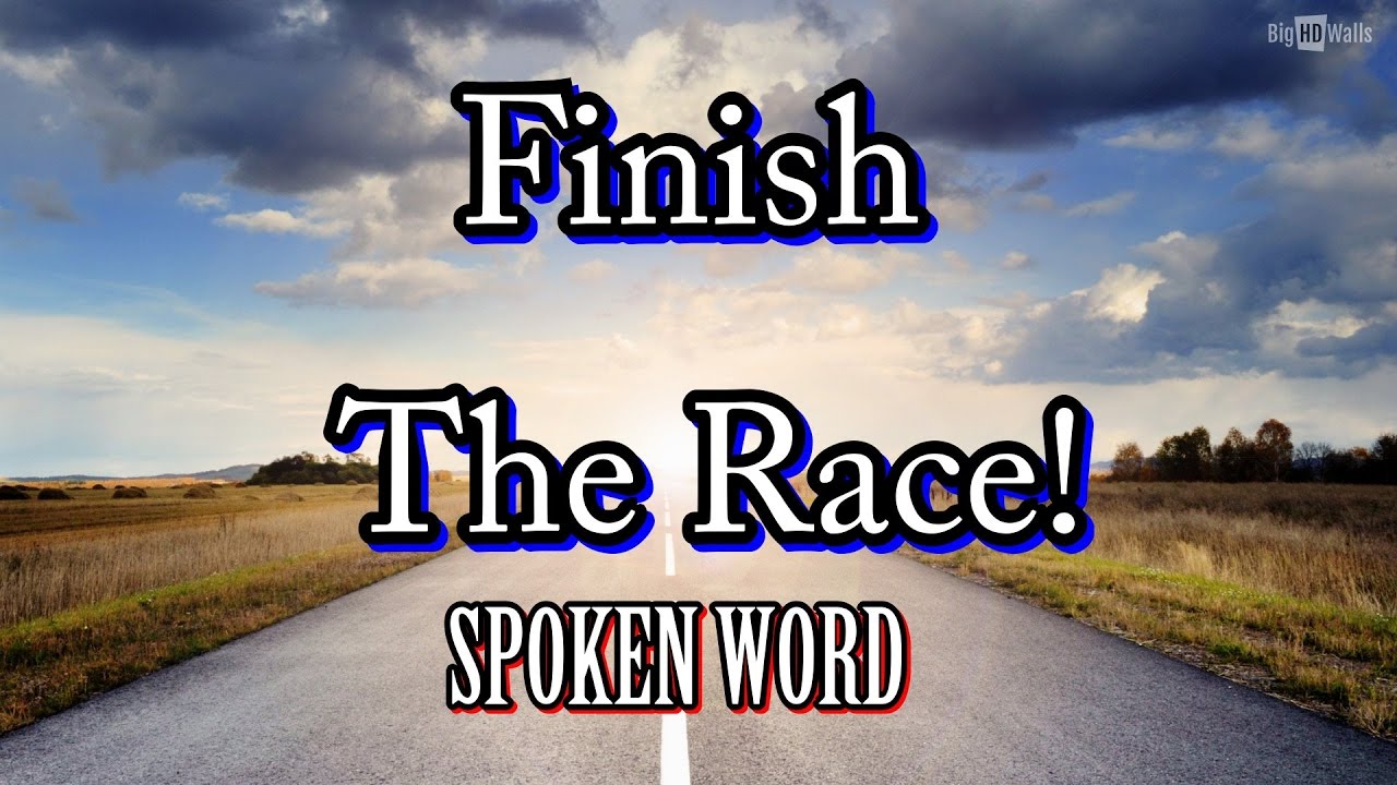 FINISH THE RACE! | Spoken Word| IMPACTFUL - YouTube