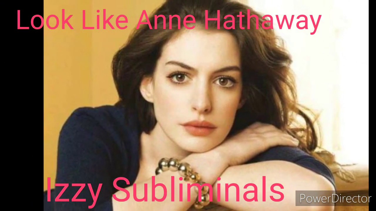 Look Like Anne Hathaway Subliminal *REQUESTED* *RAIN SOUND* - YouTube