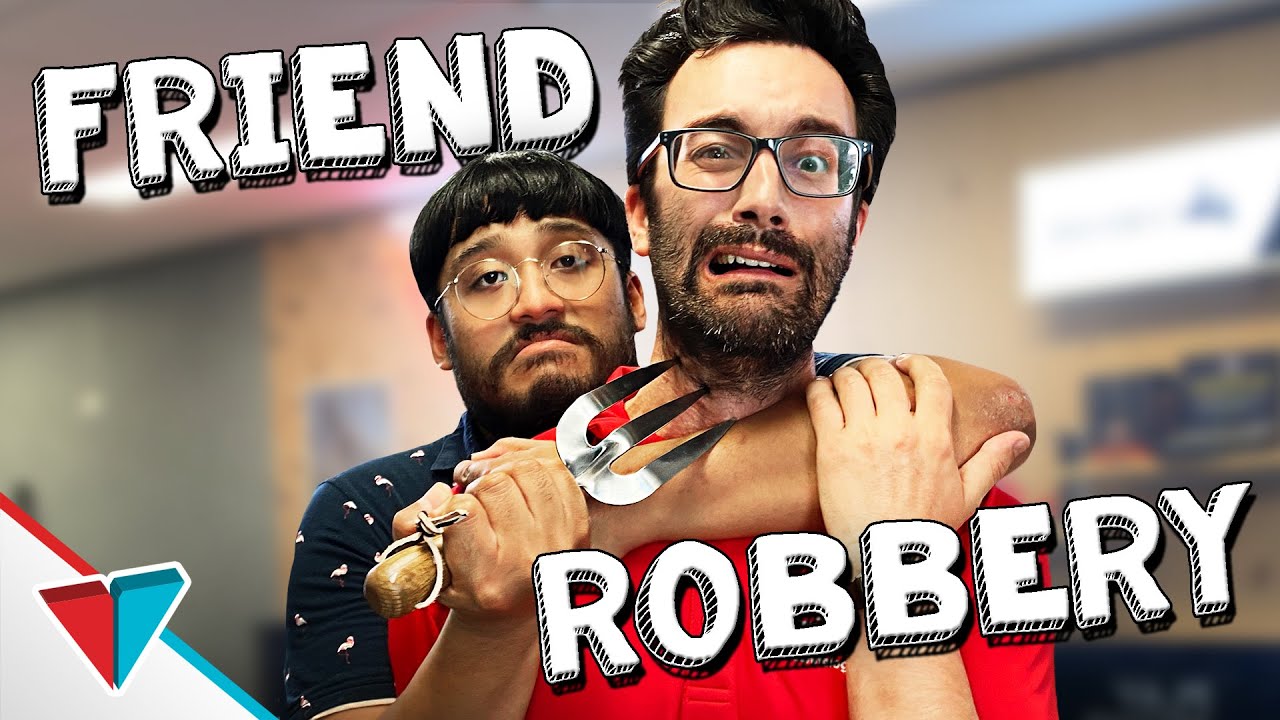 Being robbed by your friend - Friend Robbery - YouTube