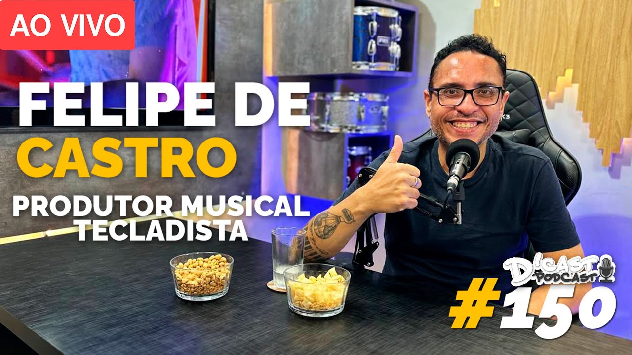 Felipe de Castro (Produtor musical) • PodCast D'Cast #150 - YouTube