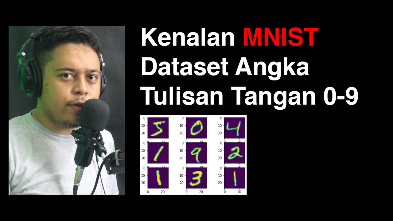 Penjelasan Dataset MNIST Angka | Machine Learning 101 | Eps 25 - YouTube