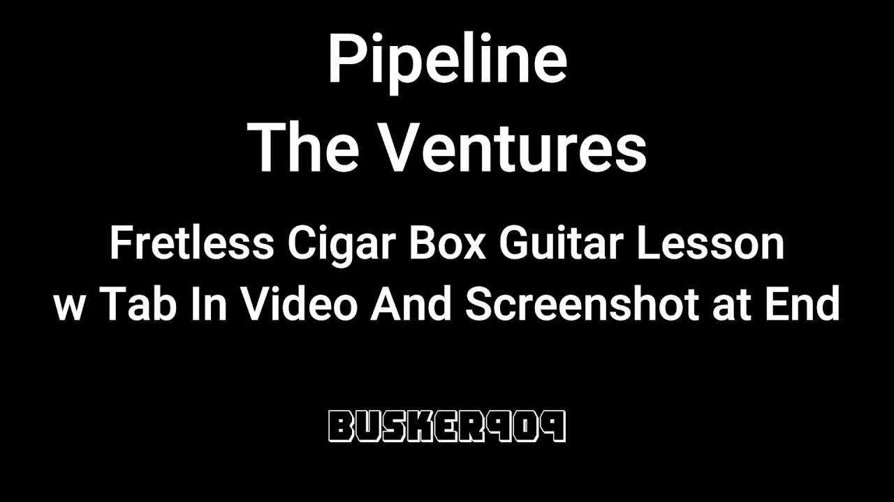 Pipeline by The Ventures lesson for fretless 3 string Cigar Box slide ...