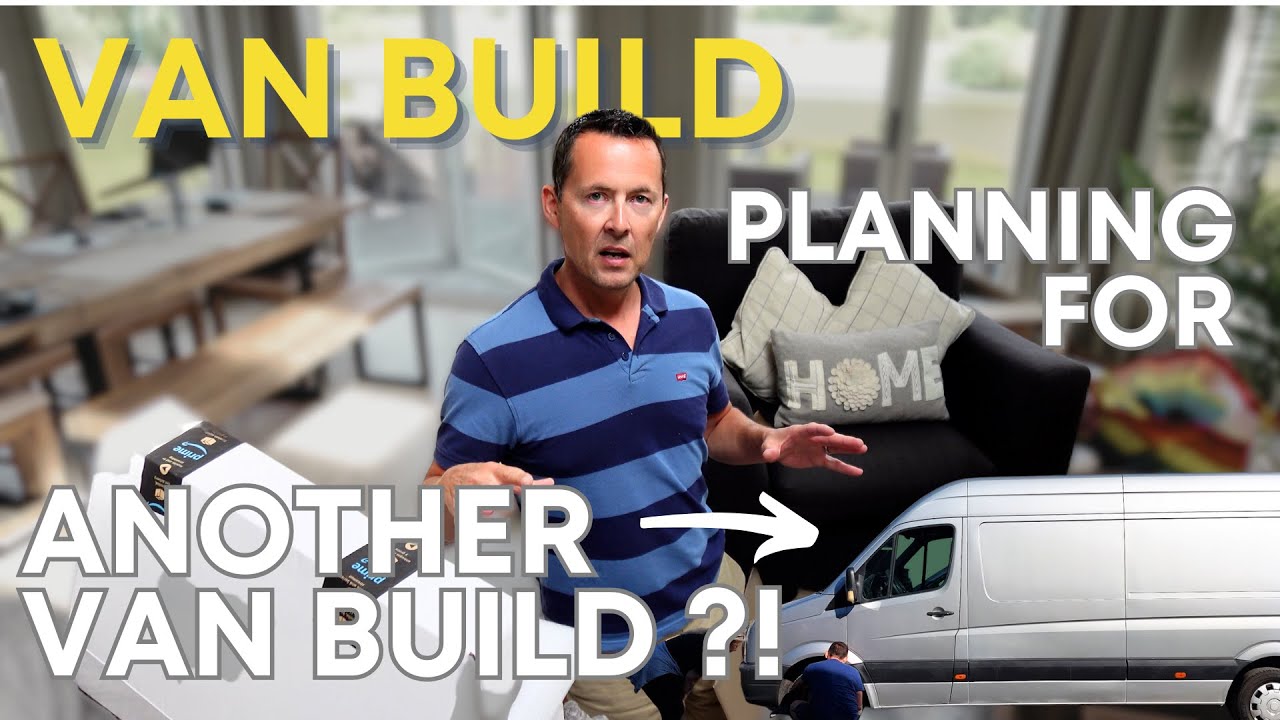 VAN BUILD Planning for ANOTHER VAN BUILD ALREADY ?! - YouTube