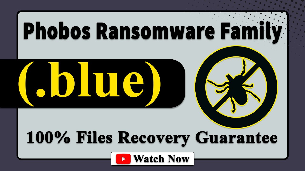 || SOLVED 🔘|| Blue (.blue) Phobos ransomware virus - removal and ...