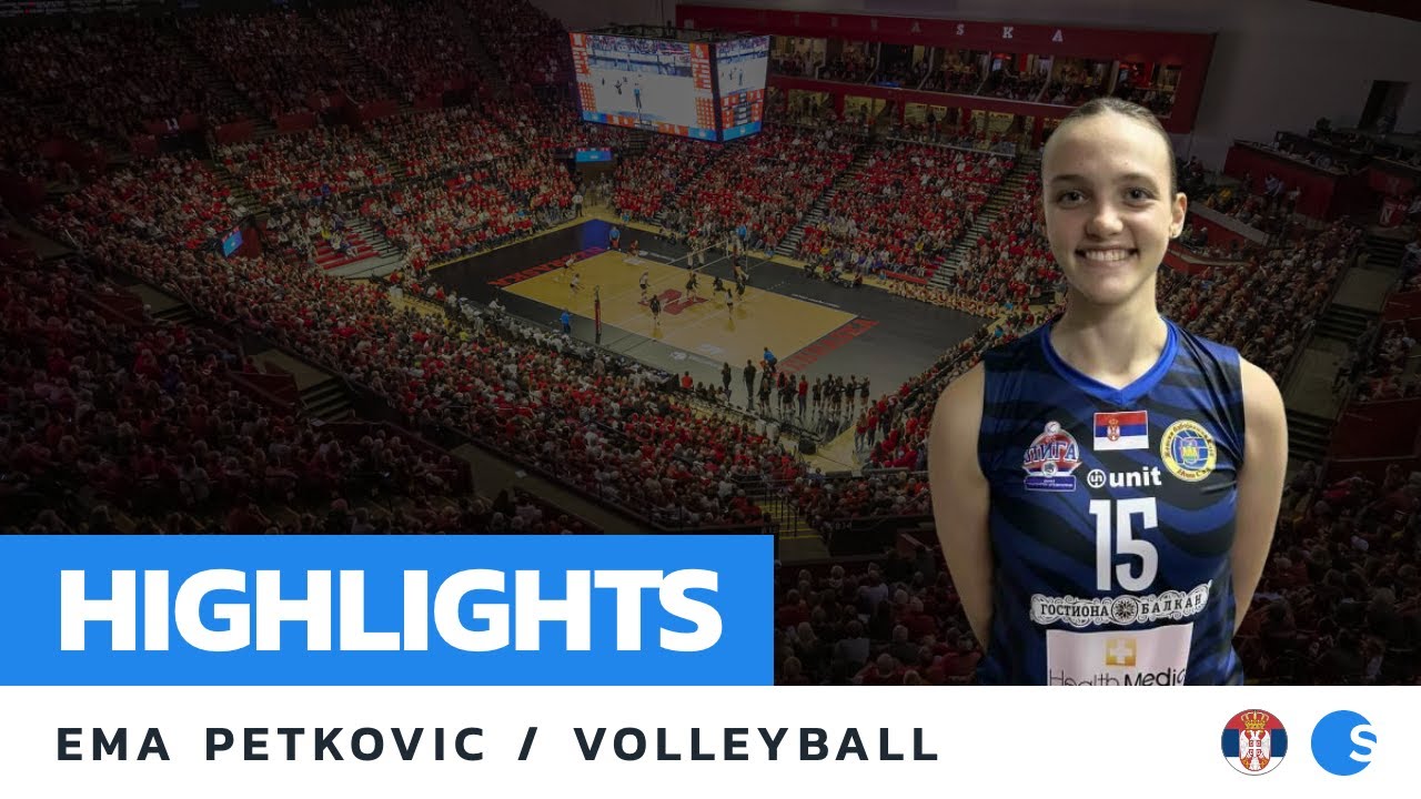 Ema Petkovic - College Women's Volleyball Recruiting Video 2025 ...