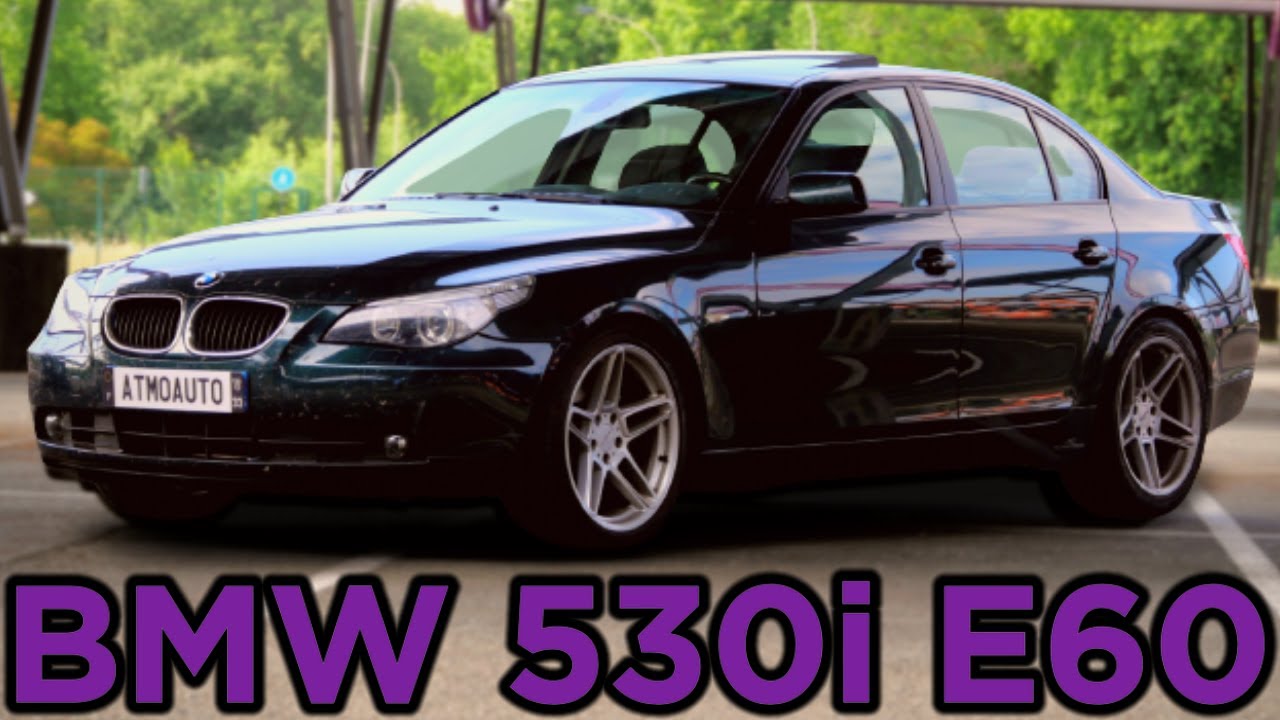 ESSAI - 🇩🇪 BMW 530i e60, la MEILLEURE GÉNÉRATION ! - YouTube