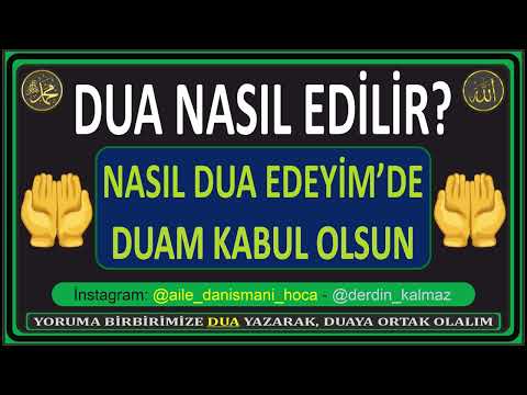 NASIL DUA EDEYİM DE KABUL OLSUN? İSMİ AZAMLI DUA ETME ŞEKLİ - KENDİNİZ ŞAHİT OLACAKSINIZ.