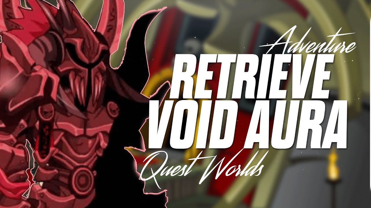 【AQW】RETRIEVE VOID AURA (FREE AND PUBLIC) GRIMLITE LI V2.1 | AQWorlds 2023 - YouTube