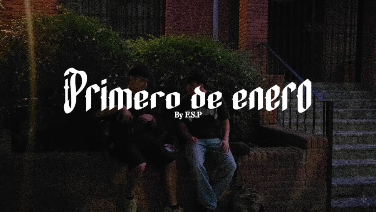 F.S.P - Primero de enero (video oficial) - YouTube