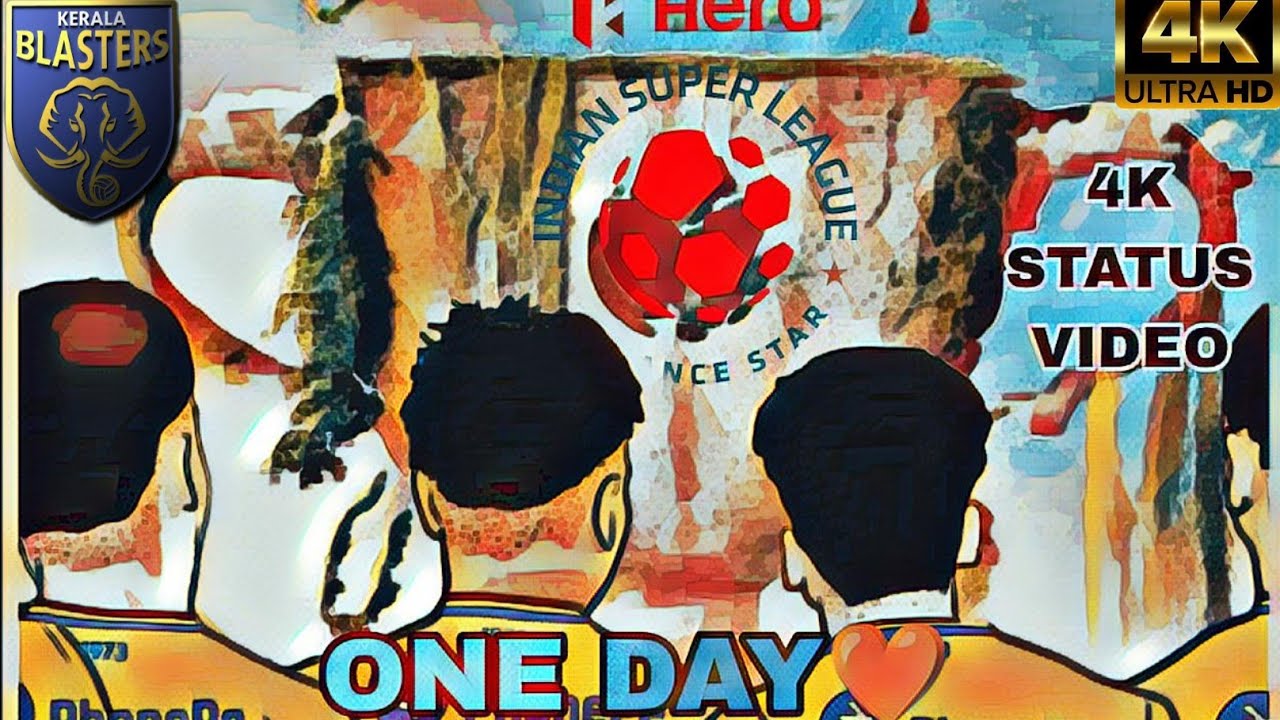 ONE DAY KBFC WILL LIFT THE TROPHY 💛🔥 KERALA BLASTERS 💛 ISL 4K STATUS ...