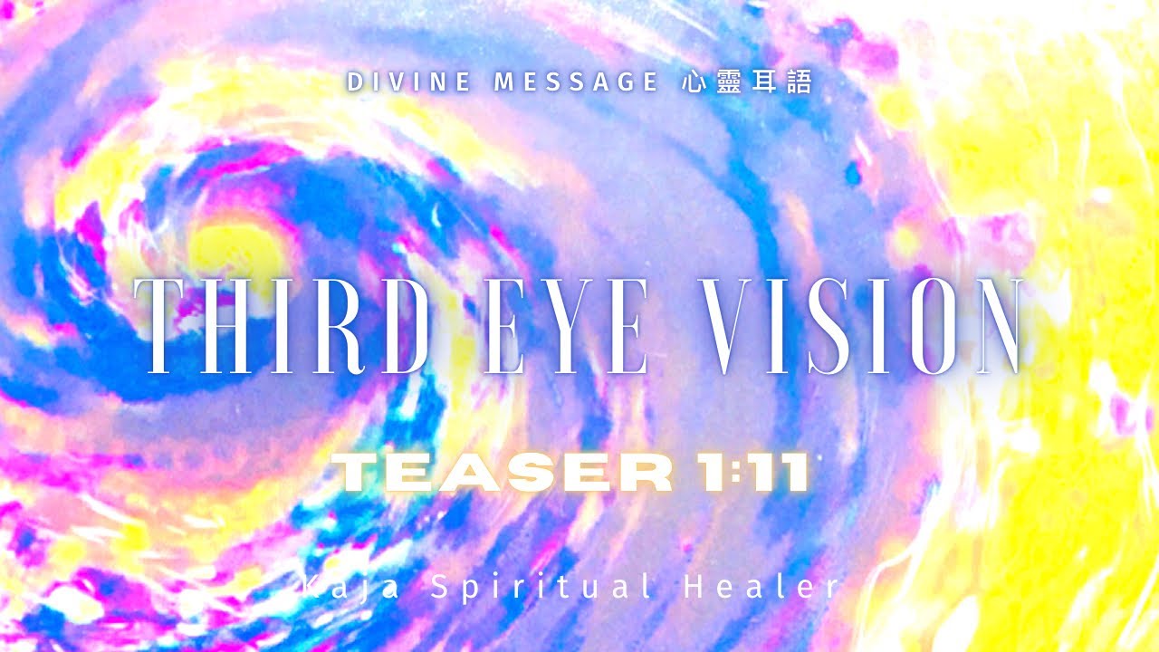 📮 Divine Message 心靈耳語｜Third Eye Vision｜Teaser｜1:11 - YouTube