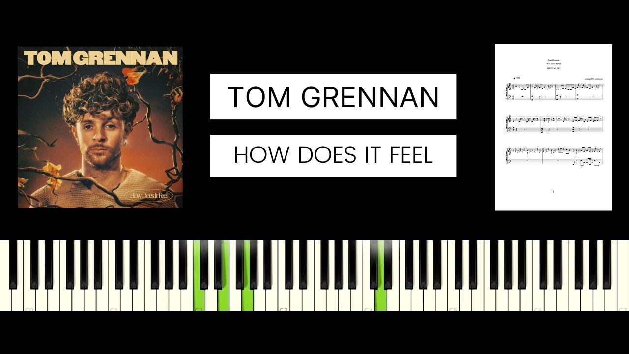 Tom Grennan - How Does It Feel (BEST PIANO TUTORIAL & COVER) - YouTube